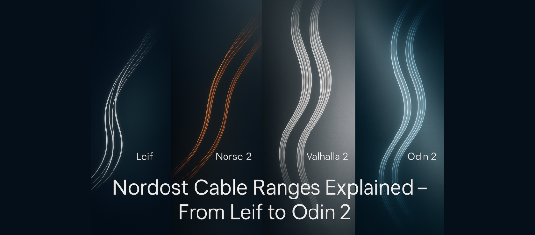 Nordost Cable Ranges Explained – From Leif to Odin 2